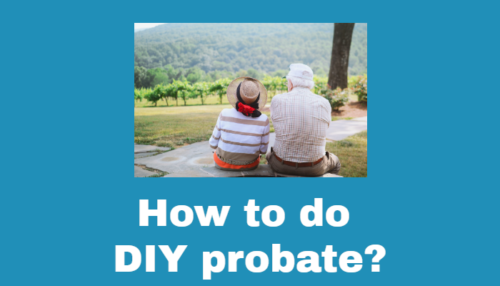How to do DIY Probate. Do It Yourself Probate Guide